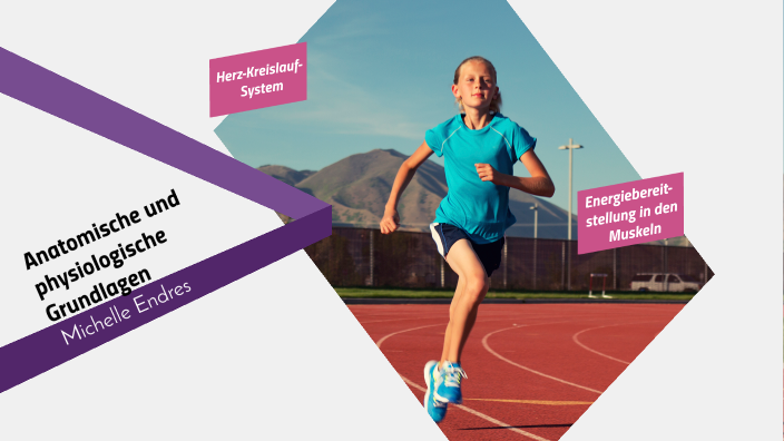 Anatomische und physiologische Grundlagen by Michelle Endres on Prezi