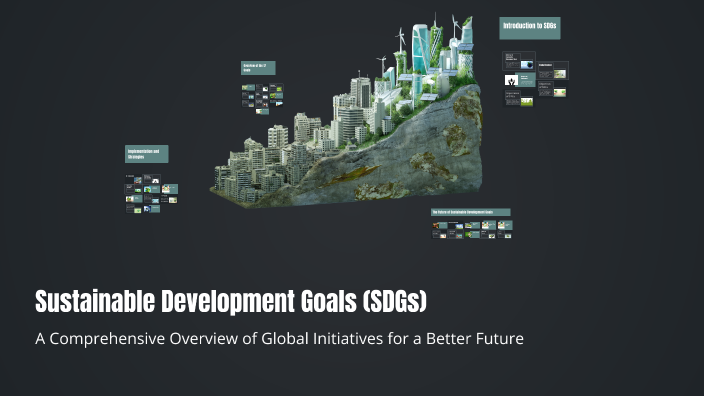 Sustainable Development Goals (SDGs) by DHARNESH NANU on Prezi