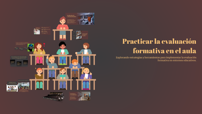 Practicar la evaluación formativa en el aula by Dalia Prado on Prezi