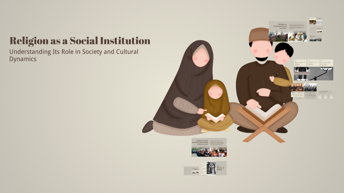 Religion as a Social Institution by noor noor on Prezi