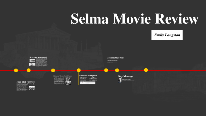 Selma Movie Review by Emily Langston on Prezi