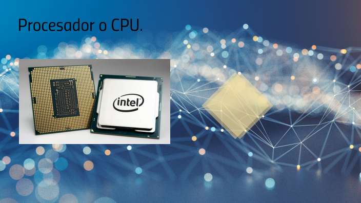 Procesador o CPU by Néstor González on Prezi