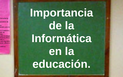 Importancia de la Informática en la educación by Hgo Gmz on Prezi