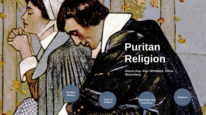 Puritans Religion by Hanna Kay on Prezi