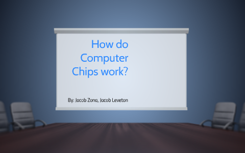 How do Computer Chips work? by Jacob Zona on Prezi