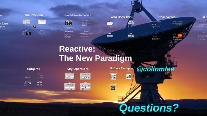 Reactive: The New Paradigm by Colin Lee on Prezi