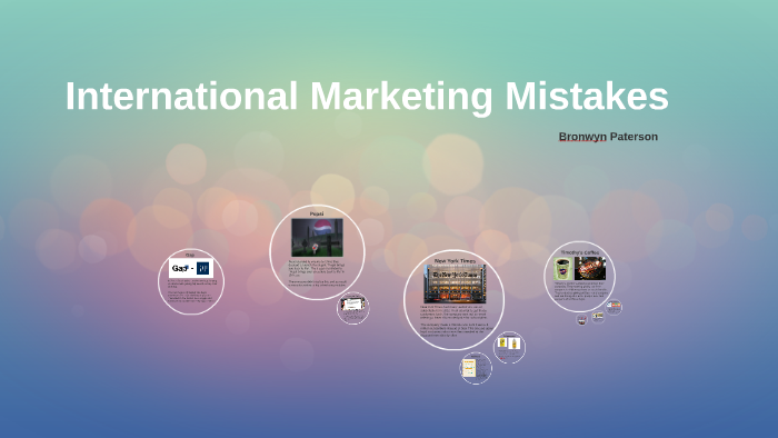 International Marketing Mistakes by bronwyn paterson on Prezi
