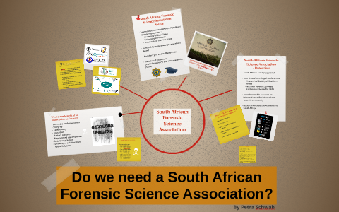 South African Forensic Science Association by Petra Schwab on Prezi