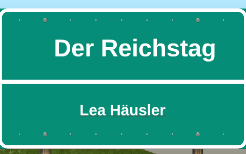 Der Reichstag by Lele Haus on Prezi