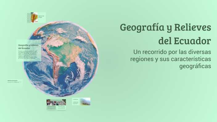 Geografía y Relieves del Ecuador by Betty Mariana Flores Lucas on Prezi