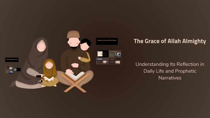 The Grace of Allah Almighty by Zainab Asim on Prezi
