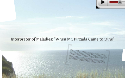 Interpreters of Maladies: "When Mr. Pirzada Came to Dine" by Soozin ...