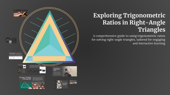 Exploring Trigonometric Ratios in Right-Angle Triangles by Timothy on Prezi