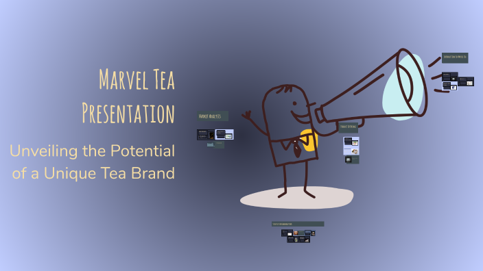 Marvel Tea Presentation by Anika Rajput on Prezi