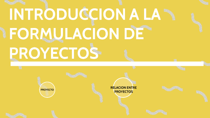 INTRODUCCION A LA FORMULACION DE PROYECTOS by dulce escobedo