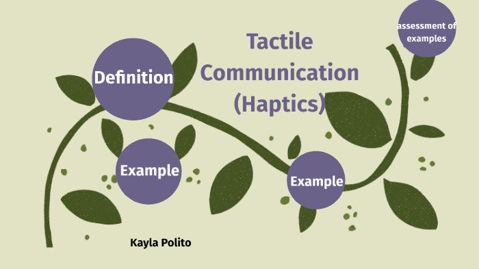 Tactile Communication by kayla polito on Prezi