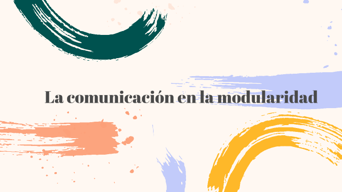 La comunicación en la modularidad by stefani angeles on Prezi