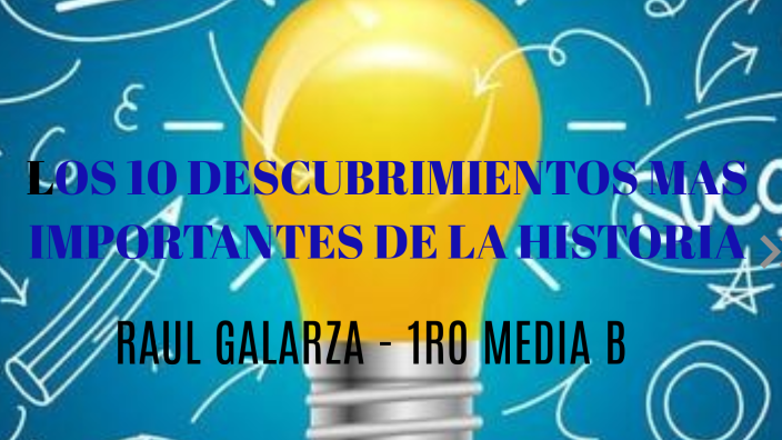 LOS 10 DESCUBRIMIENTOS MAS IMPORTANTES DE LA HISTORIA by RAUL JAVIER ... LOS 10 DESCUBRIMIENTOS MAS IMPORTANTES DE LA HISTORIA by RAUL JAVIER ...