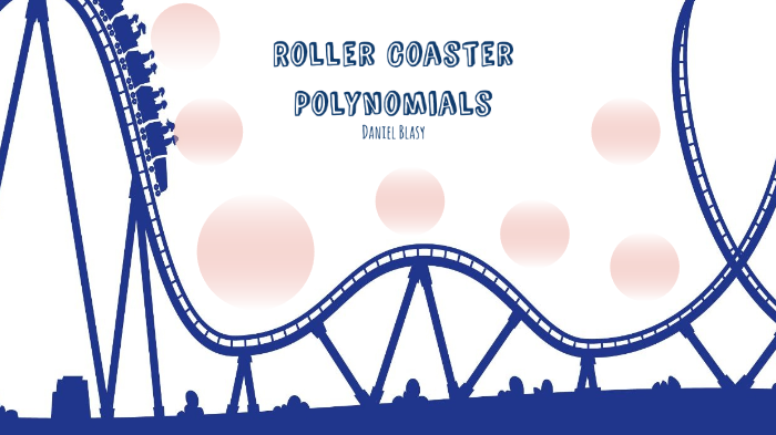 math roller coaster project by daniel blasy on Prezi