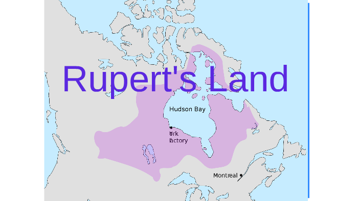 Rupert's Land by Tanya Sutherland on Prezi