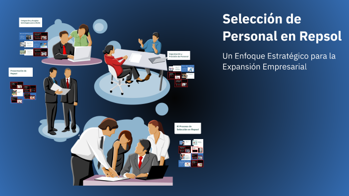 Selección de Personal en Repsol by Alan Fretes on Prezi