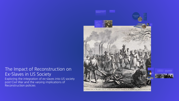 The Impact of Reconstruction on Ex-Slaves in US Society by JEONGHYUN ...