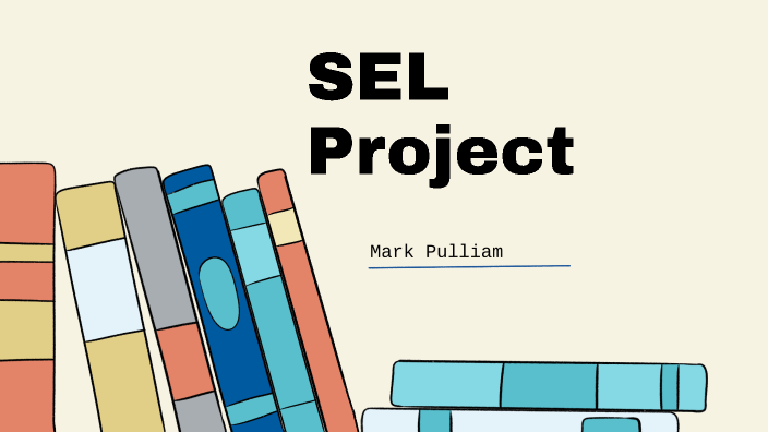SEL project by Mark Pulliam on Prezi