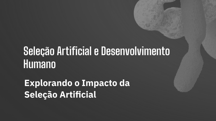 Seleção Artificial e Desenvolvimento Humano by Lavínia Negrão Nardini ...