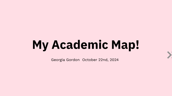 My Academic Map! by georgia gordon on Prezi