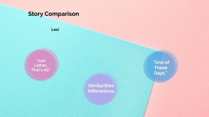 Story Comparison by Lexi Spellman on Prezi