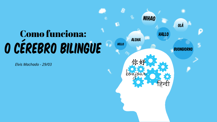 Cérebro Bilingue by Elvis Machado on Prezi