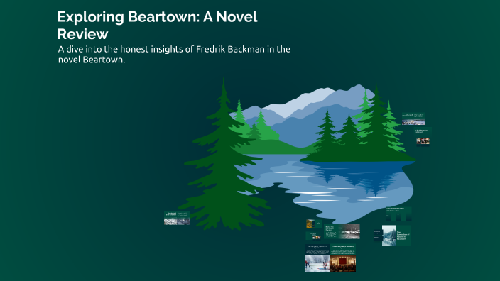 Exploring Beartown: A Novel Review by austyn michaud on Prezi