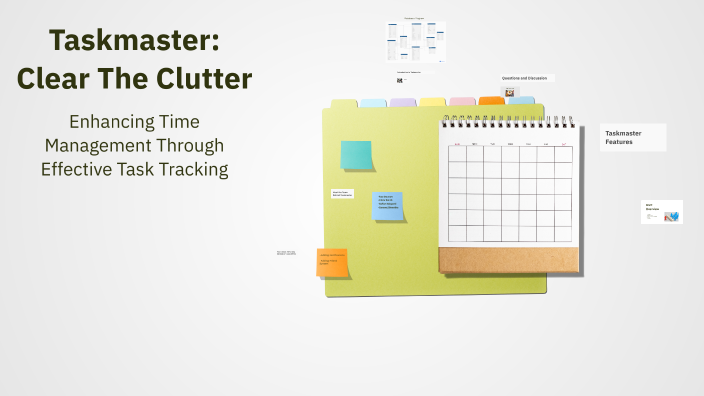 Taskmaster: Clear The Clutter by Myshkin Karamazov on Prezi