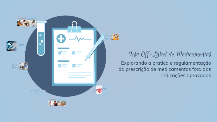 Uso Off-Label de Medicamentos by mateus Roman on Prezi