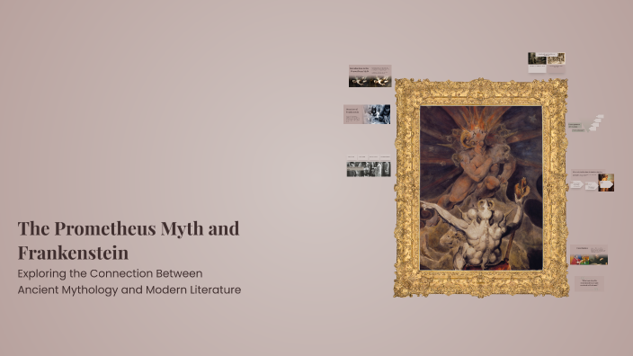 The Prometheus Myth and Frankenstein by Elijah Striggles on Prezi