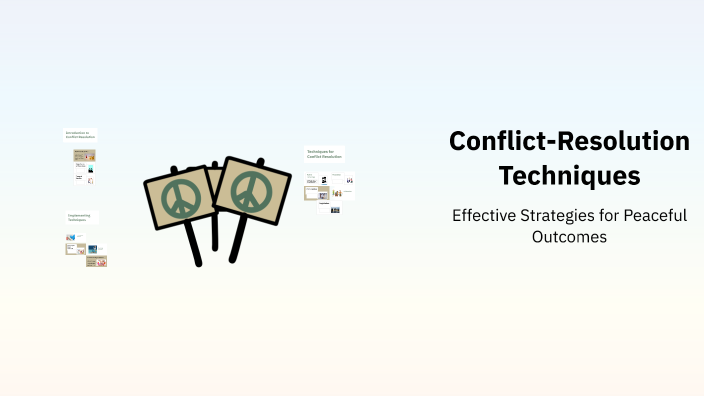 Conflict-Resolution Techniques by Kiara Meleza on Prezi