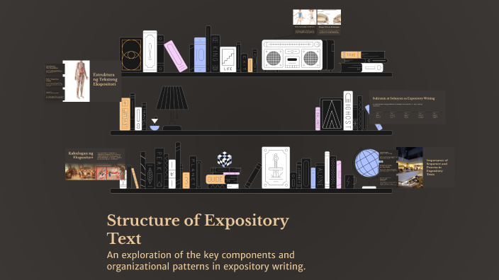 Structure of Expository Text by Helyn Baseo on Prezi