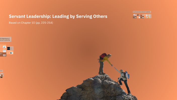 Servant Leadership: Leading by Serving Others by Pavneet Randhawa on Prezi