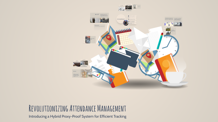 Revolutionizing Attendance Management by ansh patel on Prezi