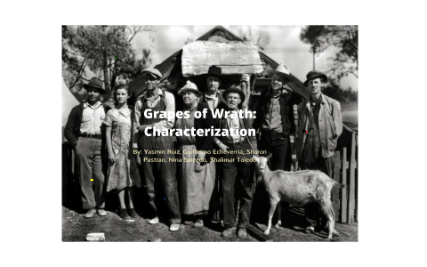 Grapes of Wrath: Characterization by Yasmin Ruiz on Prezi