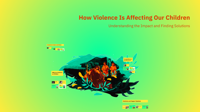 How Violence Is Affecting Our Children by Jay Nieves on Prezi
