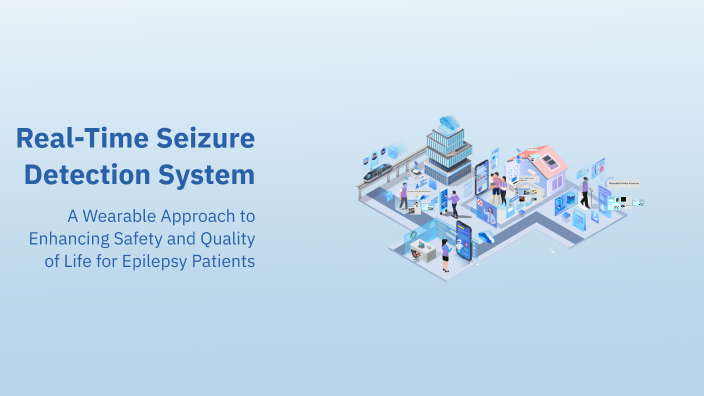 Real-Time Seizure Detection System by Shiny Zerubba on Prezi