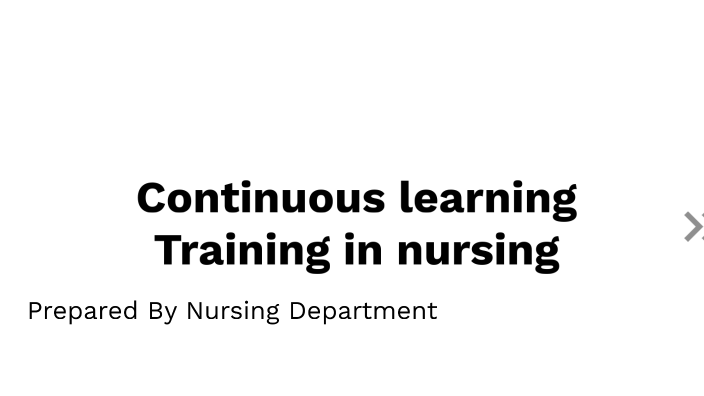 Continuous Learning Training in Nursing by Jessica Saldana on Prezi