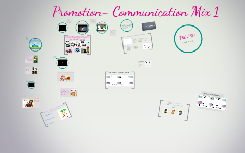 Promotion- Communication Mix 1 by on Prezi