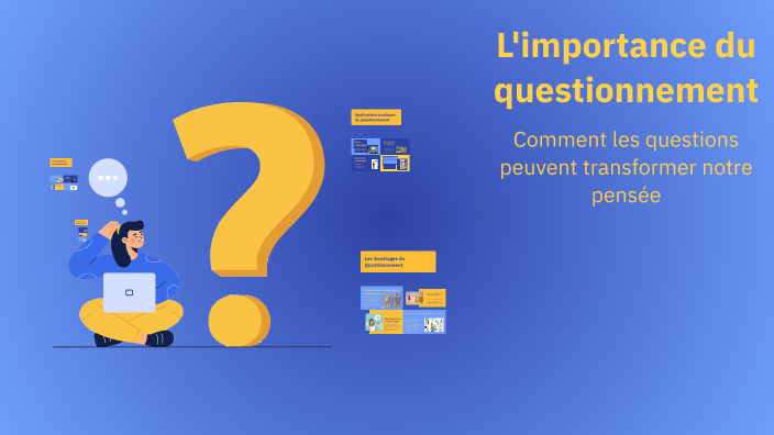 L'importance du questionnement by gallali soulayma on Prezi