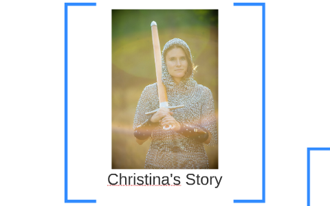 Christina's Story by Kyla Jenkinson on Prezi