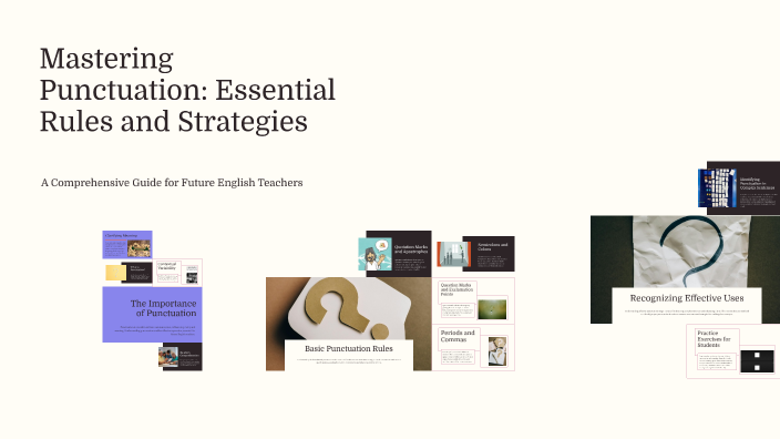 Mastering Punctuation: Essential Rules and Strategies by Juan Chamorro on Prezi