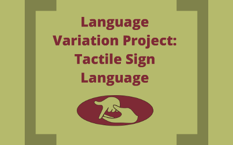 Tactile Sign Language by Sarah-Wynne Taylor on Prezi