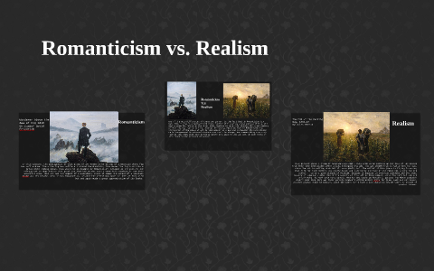 Romanticism vs. Realism by on Prezi