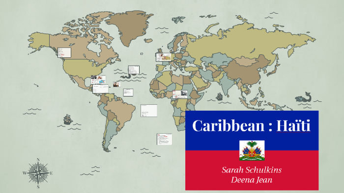 Caribbean - Haïti by Sarah Schulkins on Prezi